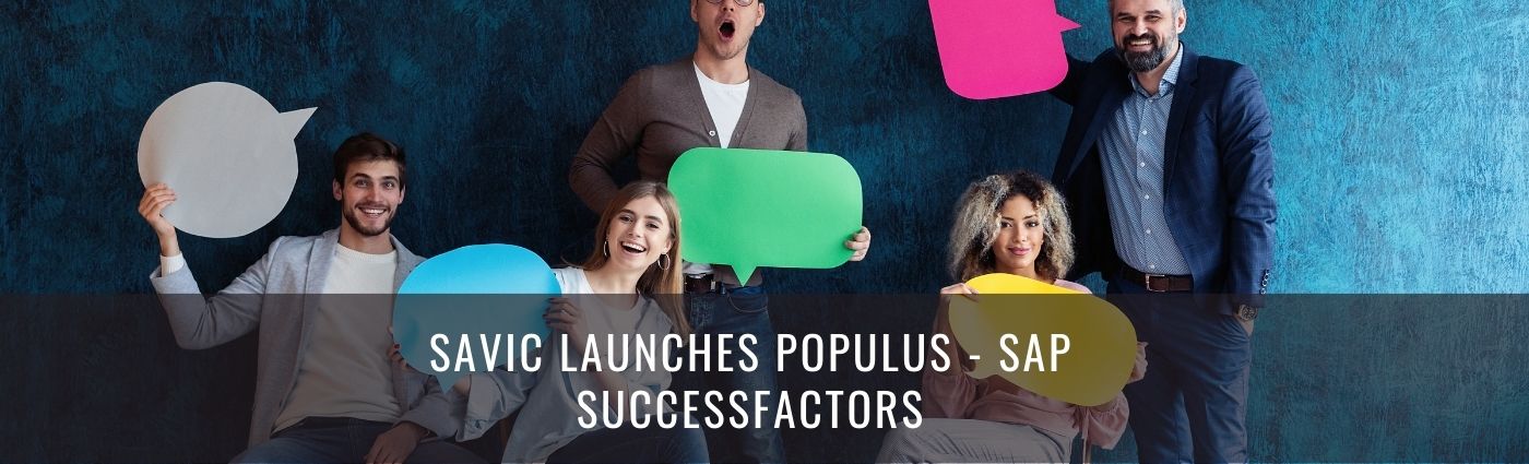 SAVIC Launches Populus SAP SuccessFactors | SAVIC Technologies